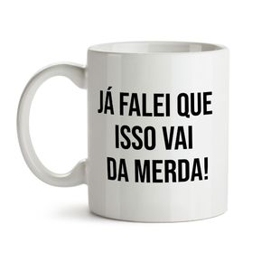 Caneca Vai Dar Merda | Leroy Merlin