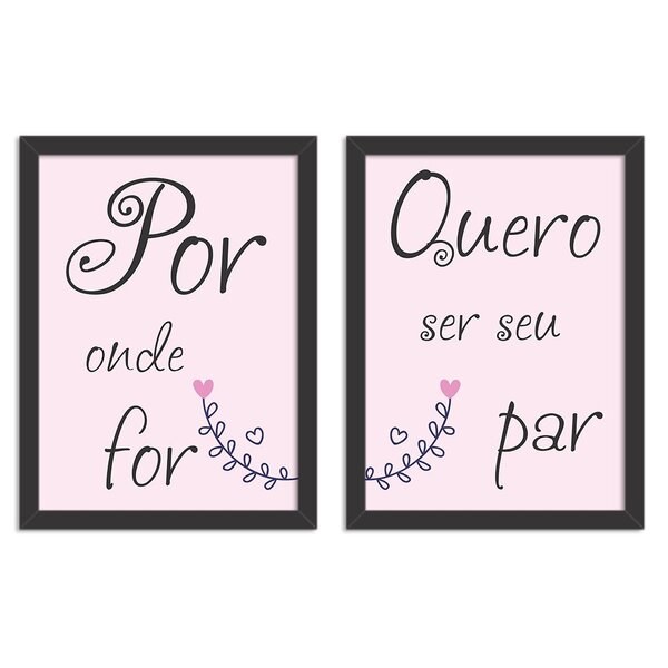 Kit 2 Quadros Decorativos Por Onde For Quero Ser Seu Par | Leroy Merlin