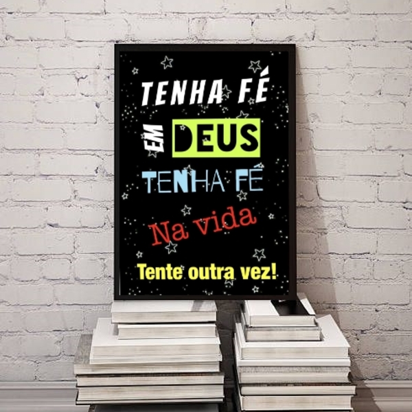 Quadro Tenha Fé Em Deus Tenha Fé Na Vida 45x34cm - Com Vidro Moldura ...