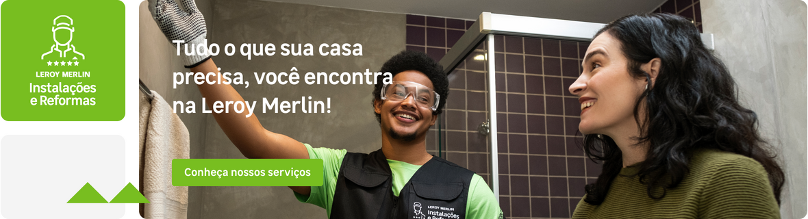 Serviços de Reforma e Instalação para sua Casa | Leroy Merlin